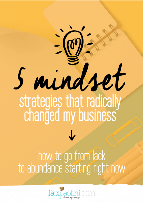 5 Mindset Strategies that Radically Changed my Business | Fabi Paolini