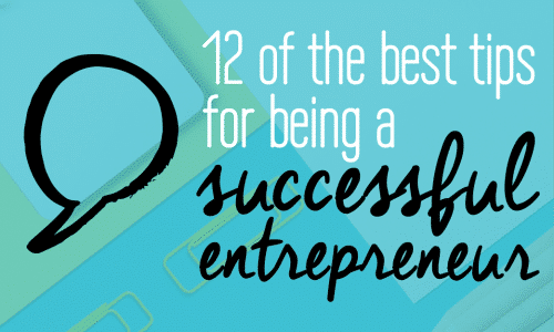 12 of the Best Tips for Being a Successful Entrepreneur | Fabi Paolini
