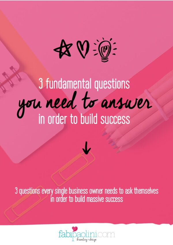 3 Fundamental questions you need to answer in order to build success ...