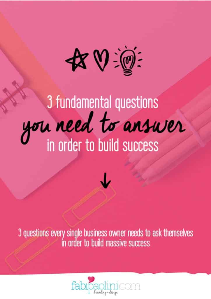 3 Fundamental questions you need to answer in order to build success ...